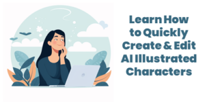 Here's a Quick Course on Creating & Editing AI Illustrated Characters | The Rapid E-Learning Blog